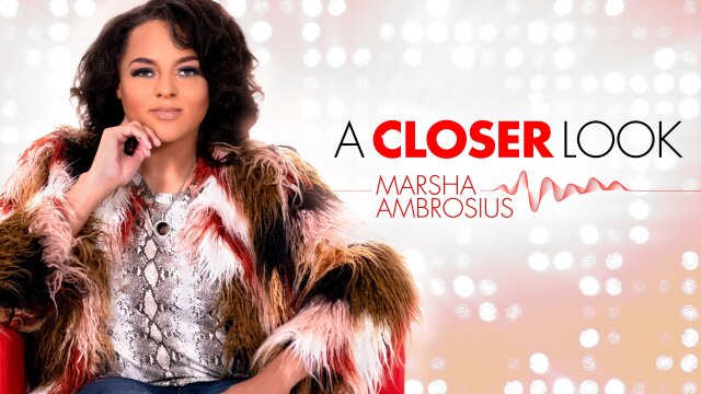 Watch A Closer Look Marsha Ambrosius S1 E4 | TV Shows | DIRECTV