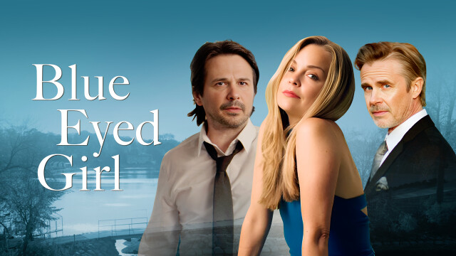 Watch Blue Eyed Girl Online | Stream the Full Movie on DIRECTV