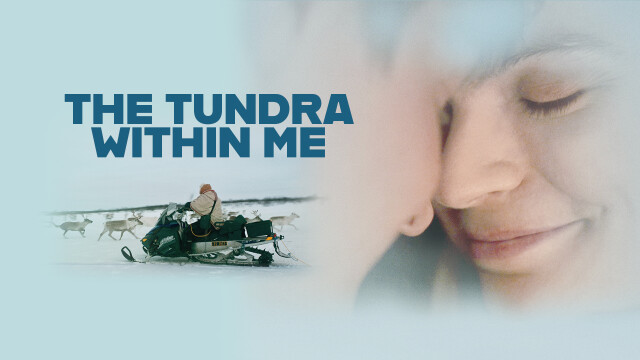 Watch The Tundra Within Me Online | Stream the Full Movie on DIRECTV